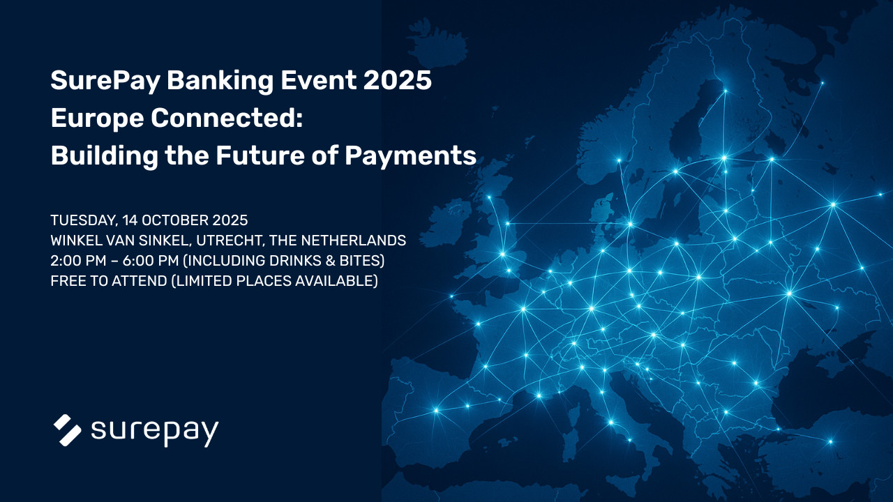 Register now: Europe Connected - Building the Future of Finance • SurePay